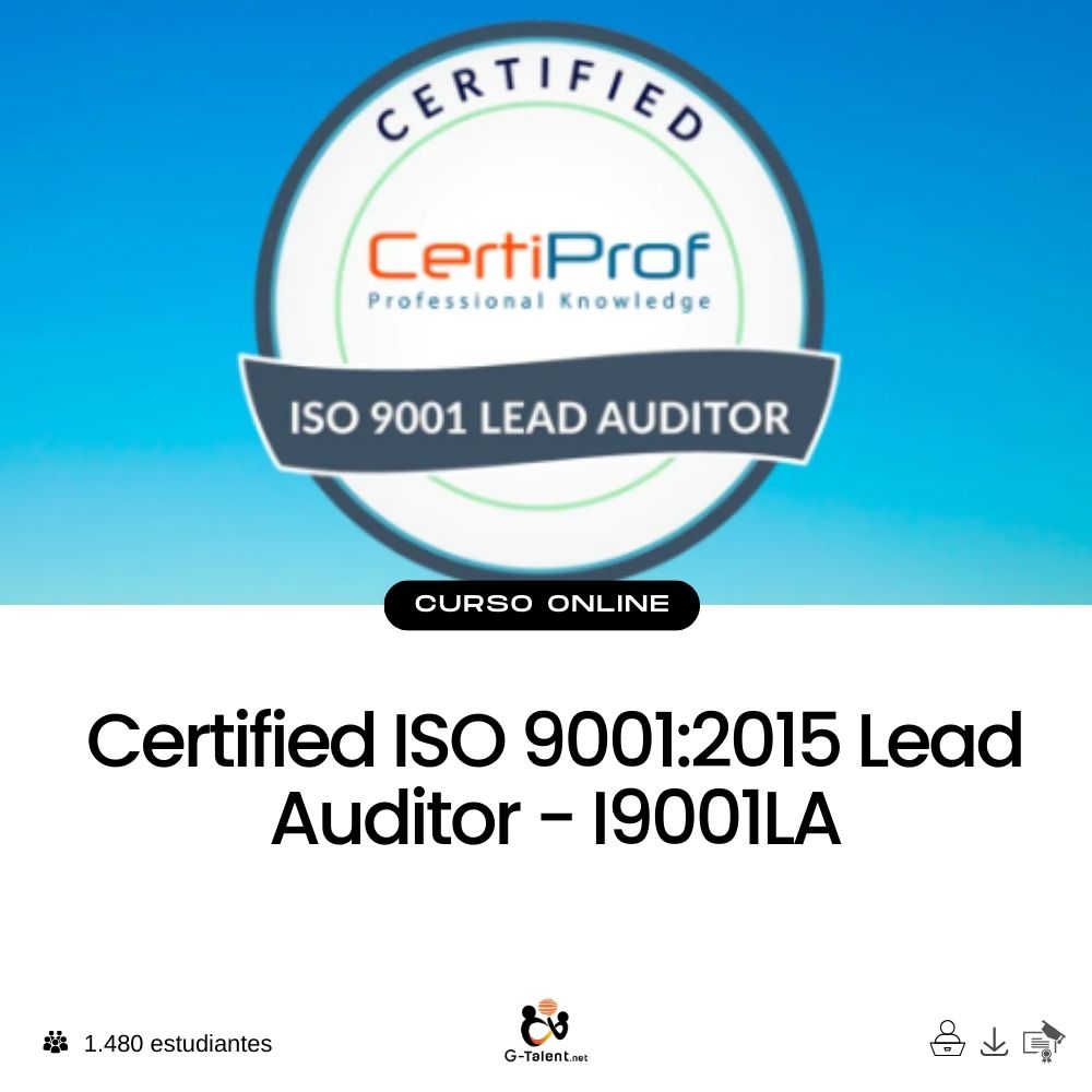 Certified ISO 9001:2015 Lead Auditor - I9001LA | G-Talent y Certiprof ...